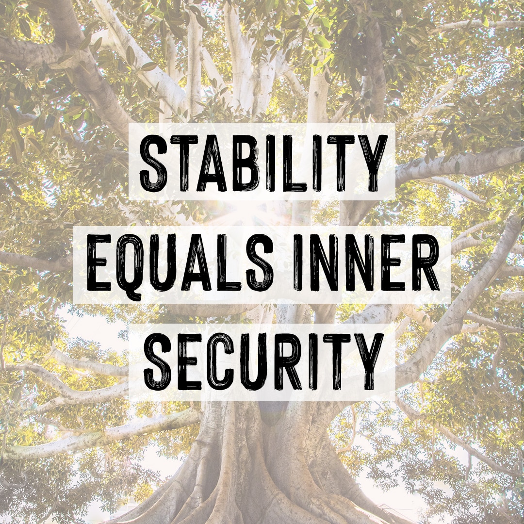 Stability Equals Inner Security - The Meaningful Life Center